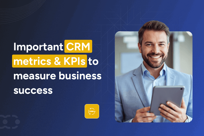 Key CRM Metrics for Sales Success and Performance Growth