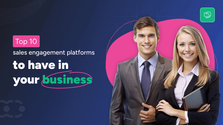 10 Best sales engagement platforms to streamline sales process