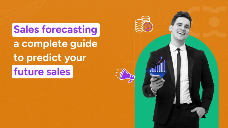 Sales Forecasting: Definition, Methods & Best Practices!